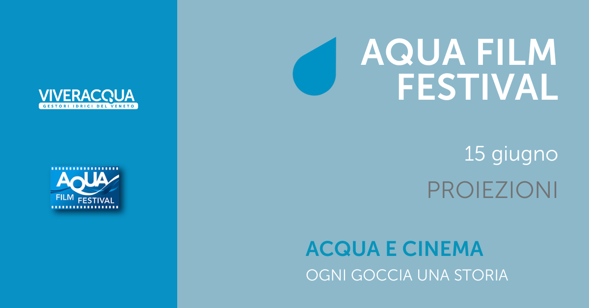 Con l’Aqua Film Festival la risorsa idrica diventa fonte di ispirazione ...